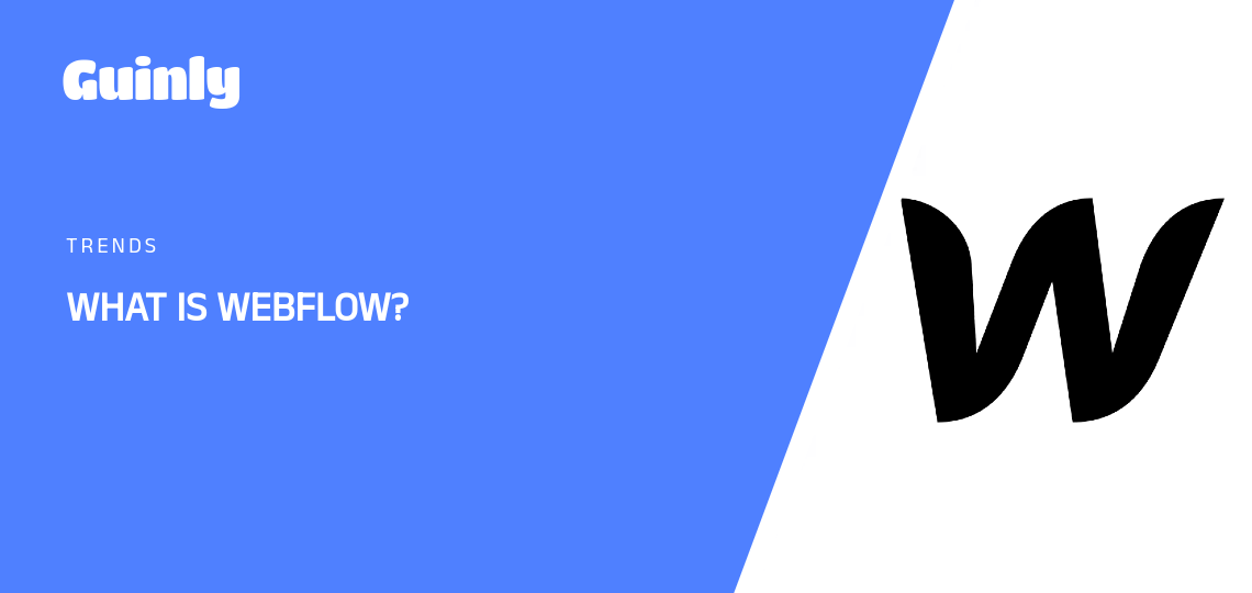 What Is Webflow? The Ultimate Guide For 2025 | Guinly